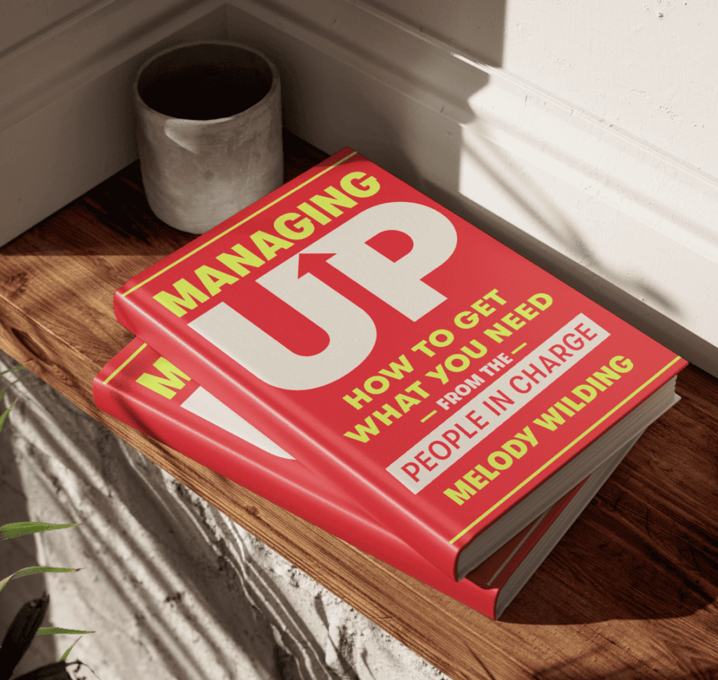 Managing Up | Melody Wilding